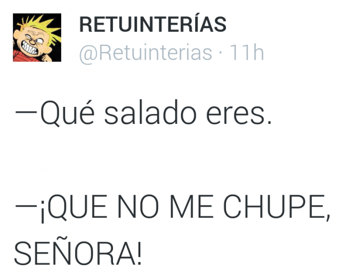 Qué salado eres!! | Memeteca.com